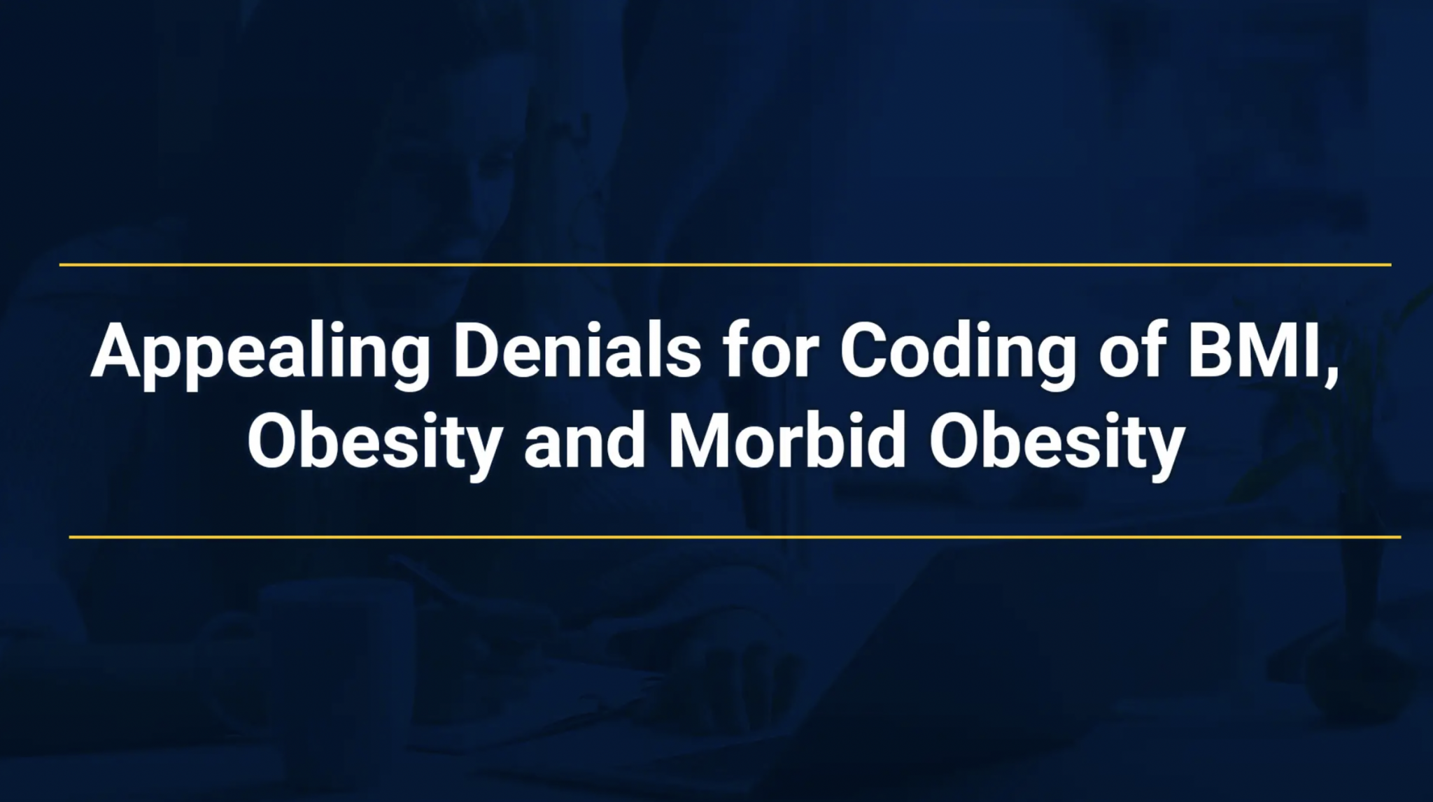 Appealing Denials for Coding of BMI, Obesity and Morbid Obesity - PayerWatch